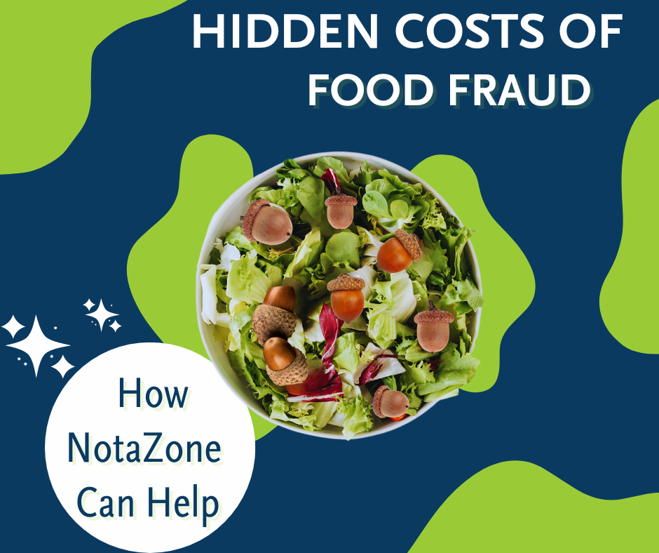 The Hidden Costs of Food Fraud and How NotaZone Can Help